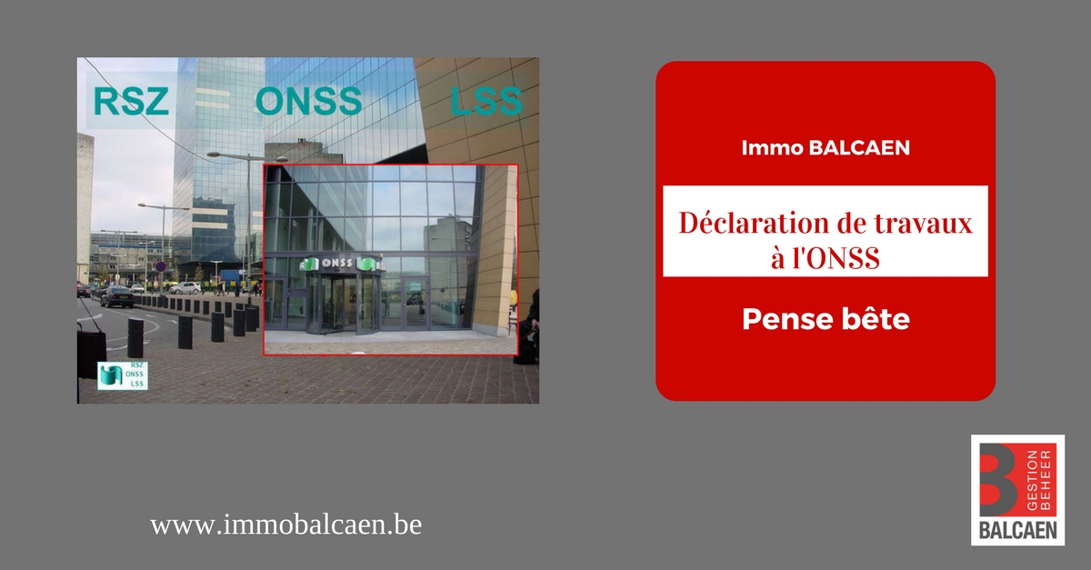Déclaration de travaux à l'ONSS - Immo Balcaen - Le Blog